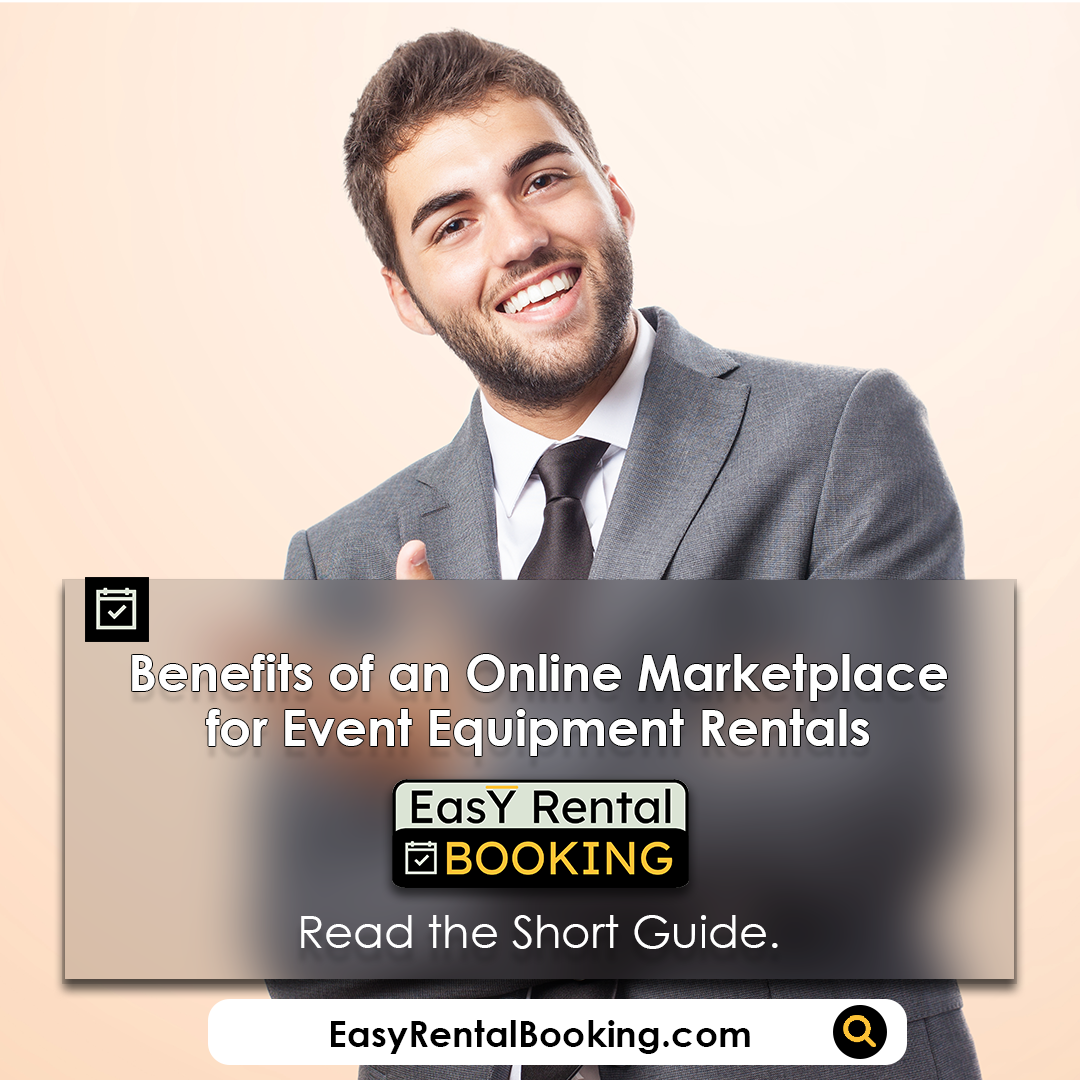 Benefits of an Online Marketplace for Event Equipment Rentals - Easy ...