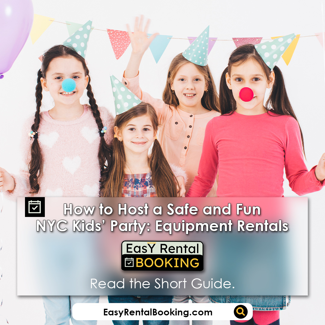 How to Host a Safe and Fun NYC Kids’ Party: Equipment Rentals - Easy ...